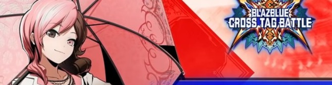 BlazBlue: Cross Tag Battle Neo Politan DLC Trailer Released