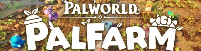 Cozy Farm Life Palworld: Palfarm Announced for PC