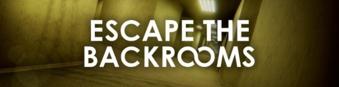 Escape the Backrooms is Out Now for PS5 and Xbox Series