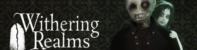 Horror Action RPG Withering Realms Announced for Consoles and PC