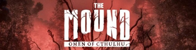 The Mound: Omen of Cthulhu Launches in Summer 2026 for PS5, Xbox Series ...